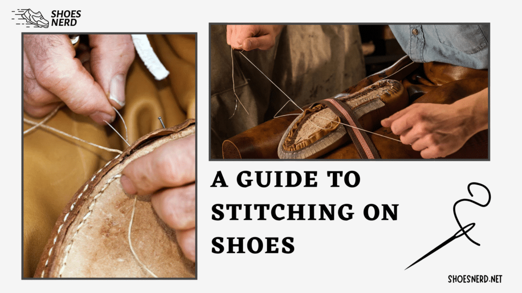 Learn Stitching on Shoes for a Professional Finish